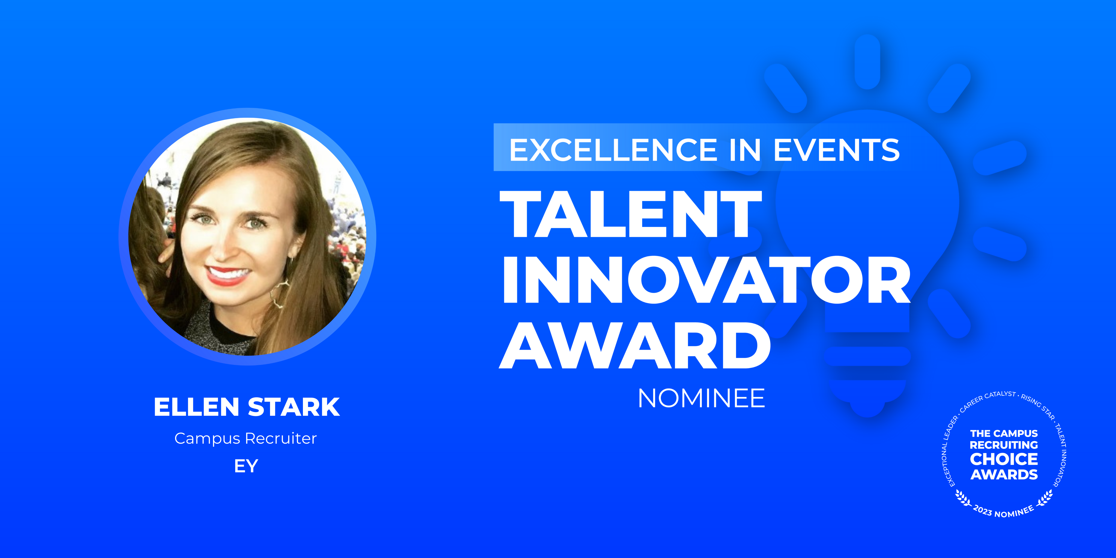 Ellen Stark - Nominee for Talent Innovator Award - 2023 Campus Recruiting Choice Awards